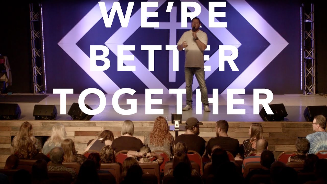 Series: Better Together - Sermon: We Are Better Together - YouTube