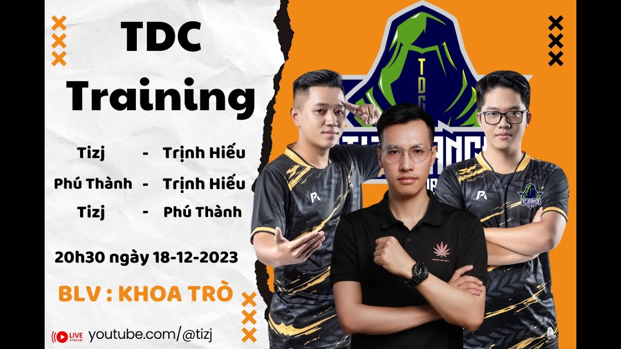 TDC TRAINING : TIZJ - TRỊNH HIẾU - PHÚ THÀNH - YouTube