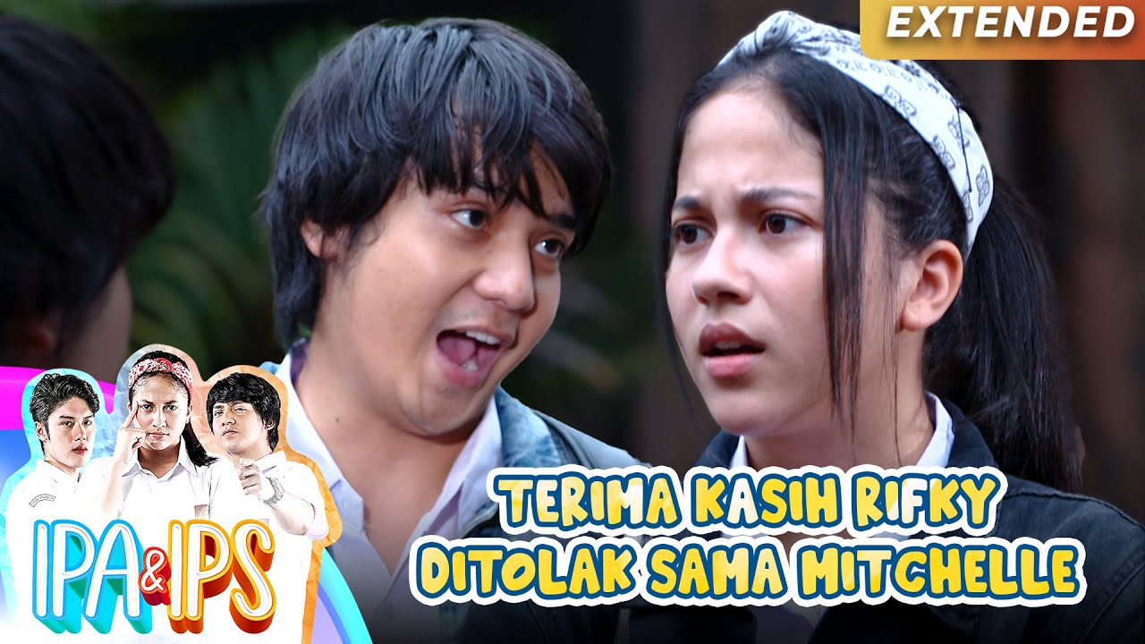 TERIMA KASIH! Rifky Ditolak Sama Mitchelle | IPA & IPS GTV | Eps. 31 | Part (1/4) - YouTube