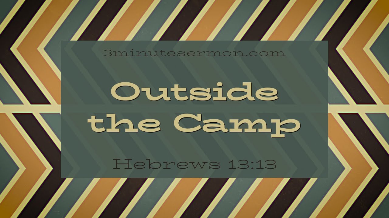 Outside the Camp | 3 minute sermon - YouTube