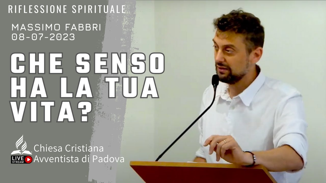 CHE SENSO HA LA TUA VITA? | Massimo Fabbri | Sermone | 08.07.2023 - YouTube