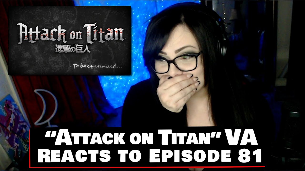 Attack on Titan Voice Actor Reacts to Episode 81 - YouTube