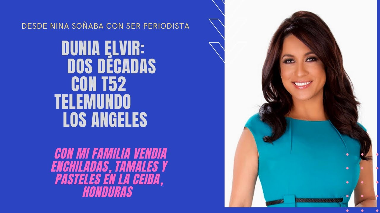 DUNIA ELVIR: LA HONDUREÑA QUE BRILLA EN T52 TELEMUNDO LOS ANGELES DESDE ...