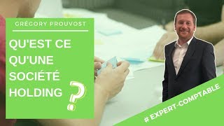 🔥[QU'EST CE QU'UNE HOLDING? Introduction] Partie N°1 / 4 - Présentation d'expert comptable Paris