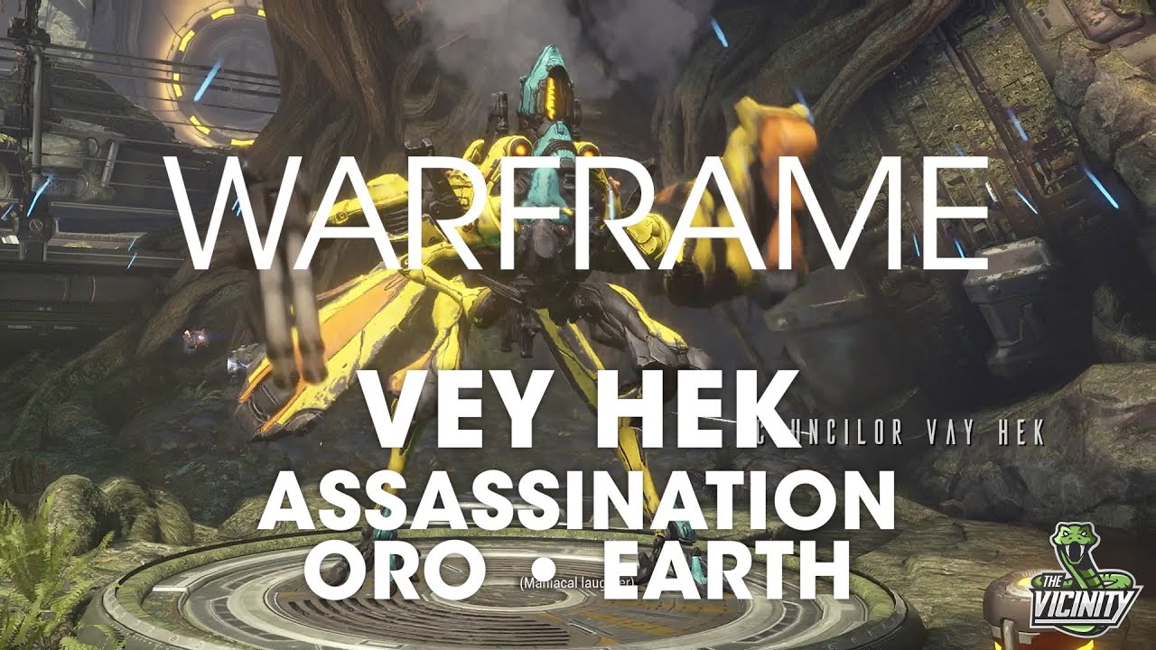 Vay Hek Terraframe - Assassination Oro Earth - Warframe - YouTube