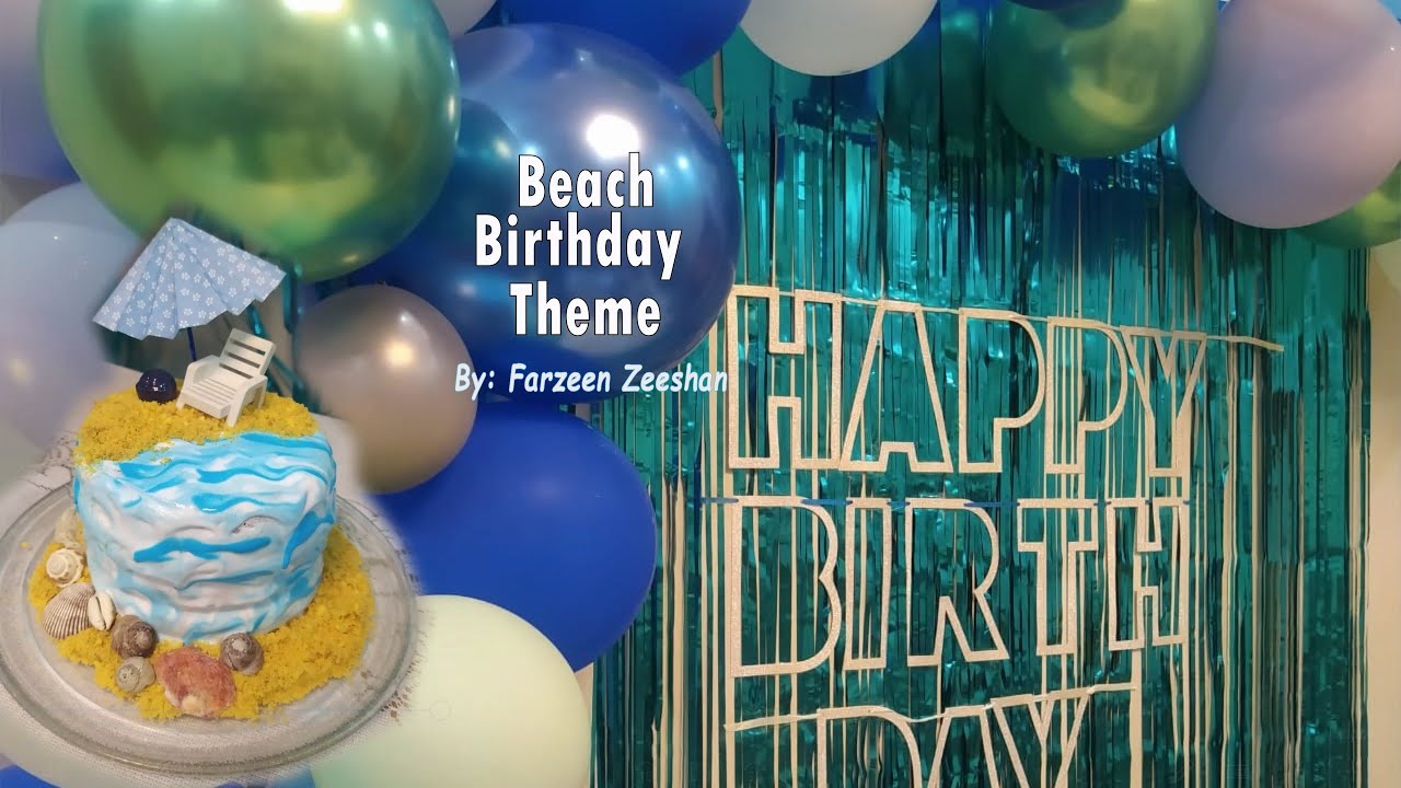 Beach Theme Birthday Party | DIY Birthday Decoration Ideas - YouTube