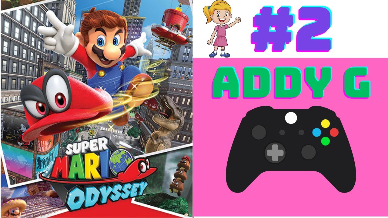 "Addy G" Plays More Odyssey! - YouTube