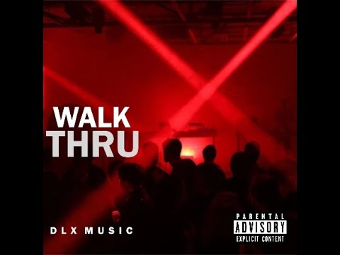 DLX Music - Walk Thru - YouTube