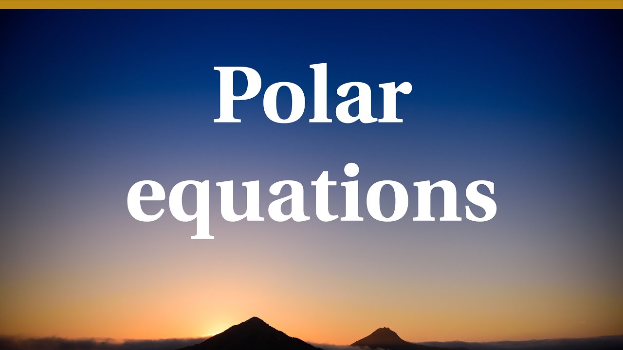 Polar Equations YouTube polar-equations-youtube