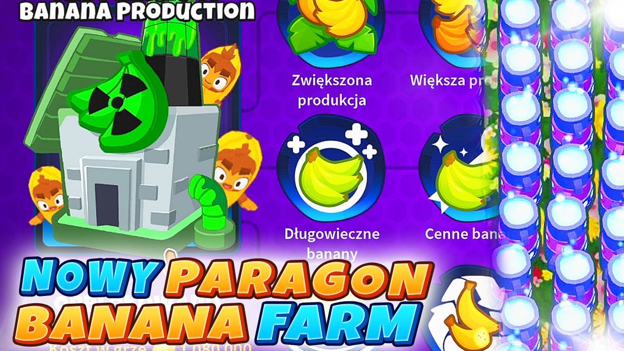 PARAGON 😍 BANANA FARM 😍 NAJLEPSZY PARAGON Bloons TD 6 | Mody | PL - YouTube