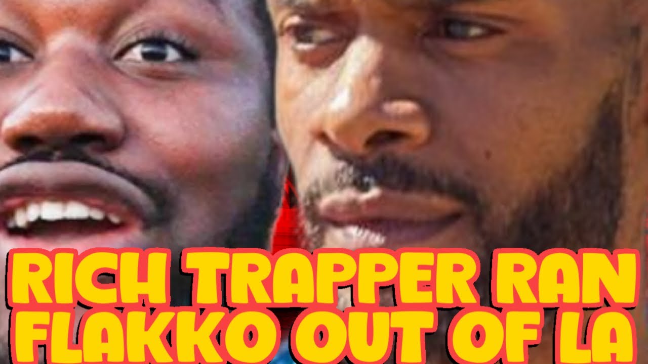 (FULL VIDEO) RICH TRAPPER RAN FLAKKO OUT OF LA - YouTube
