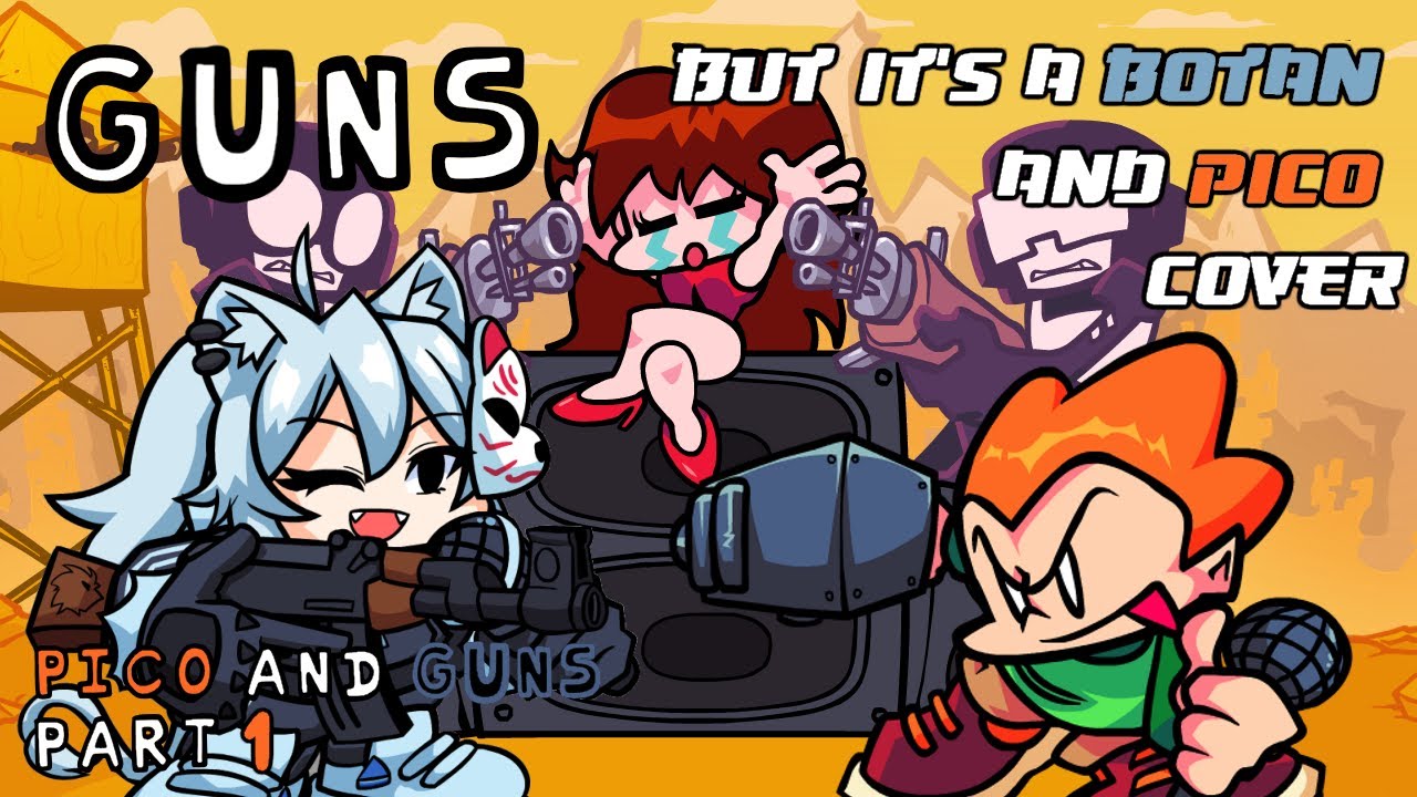 Gun Buddies (Guns but it's a Botan and Pico Cover) [Pico and Guns Part ...
