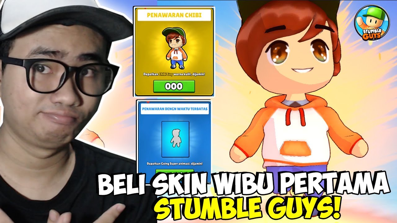 AKU BELI SKIN WIBU CHIBI GUY PERTAMA DI STUMBLE GUYS! - YouTube