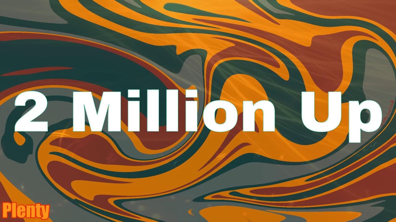 2 Million Up - Peezy (Lyrics) - YouTube