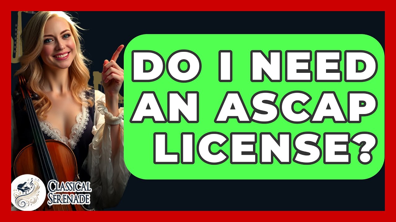Do I Need An ASCAP License? - Classical Serenade - YouTube
