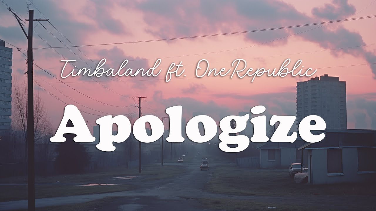 Timbaland - Apologize ft. OneRepublic (Lyrics) - YouTube