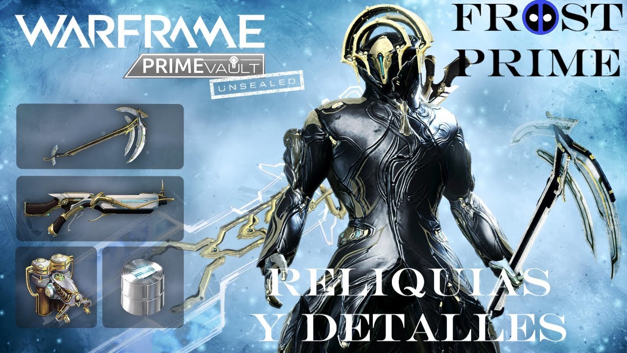 Frost Prime, Reaper Prime y Latron Prime - Reliquias y Detalles ...