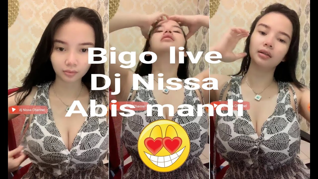 Bigo live terbaru-Dj Nissa hot abis mandi - YouTube