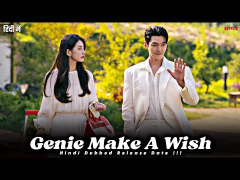 Genie Make A Wish korean drama in hindi dubbed | Netflix | Genie Make A Wish hindi release date ...