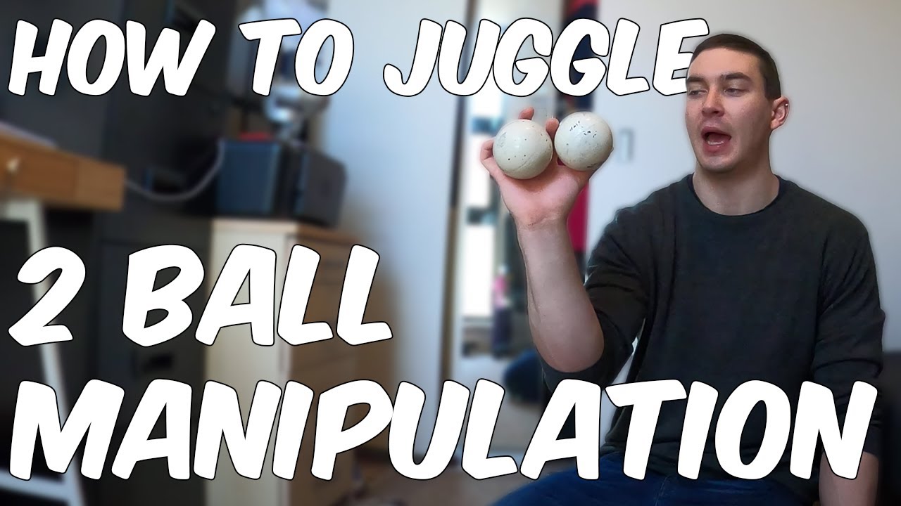 HOW TO JUGGLE (#26) - 2 BALL TUTORIAL - 'MANIPULATION EXERCISE' - YouTube