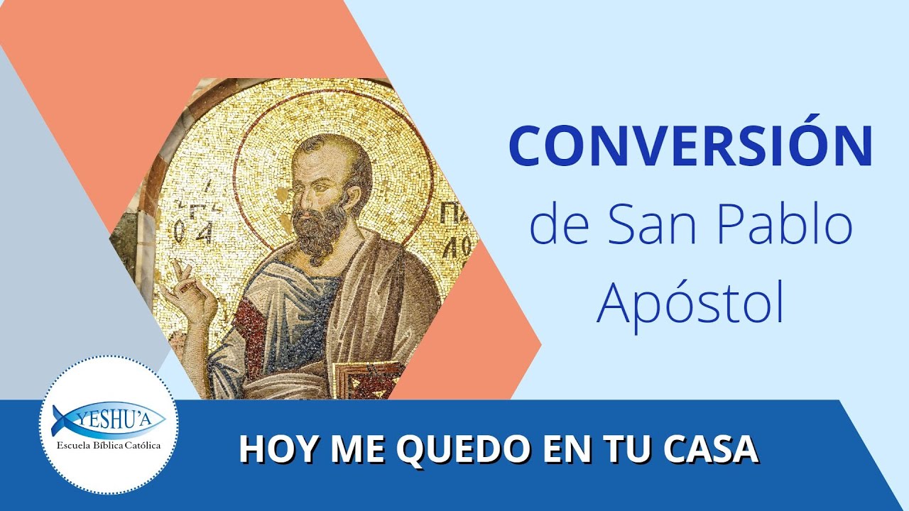 CONVERSIÓN de San Pablo Apóstol- Hoy me quedo en tu casa - YouTube