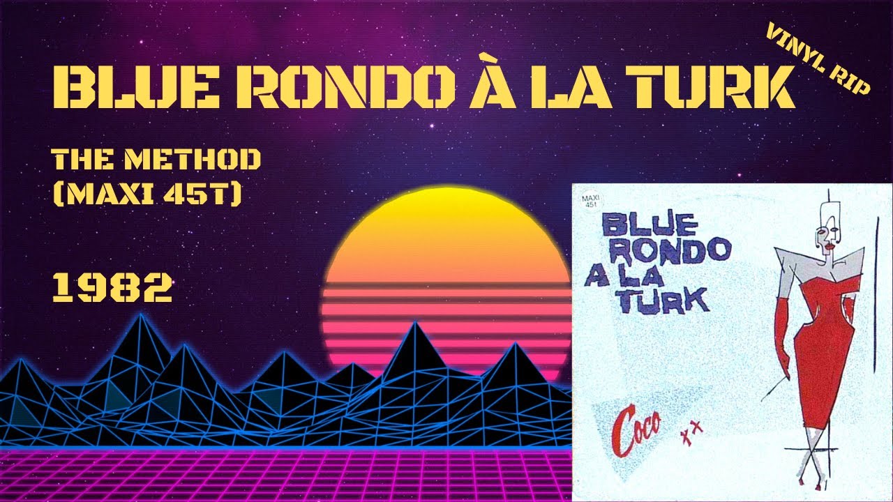 Blue Rondo À La Turk - The Method (1982) (Maxi 45T) - YouTube