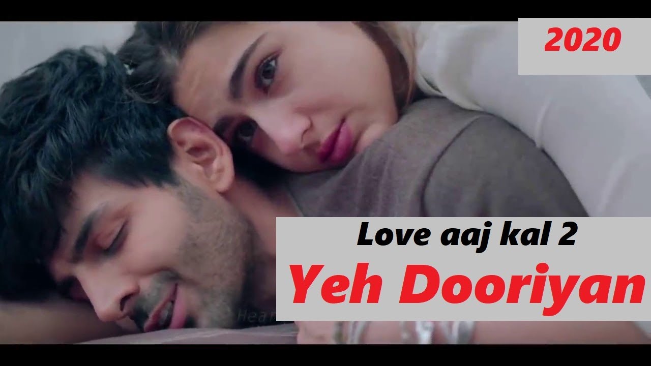 Yeh Dooriyan 2020 | Love Aaj Kal 2 | Kartik Aaryan l Sara Ali Khan ...