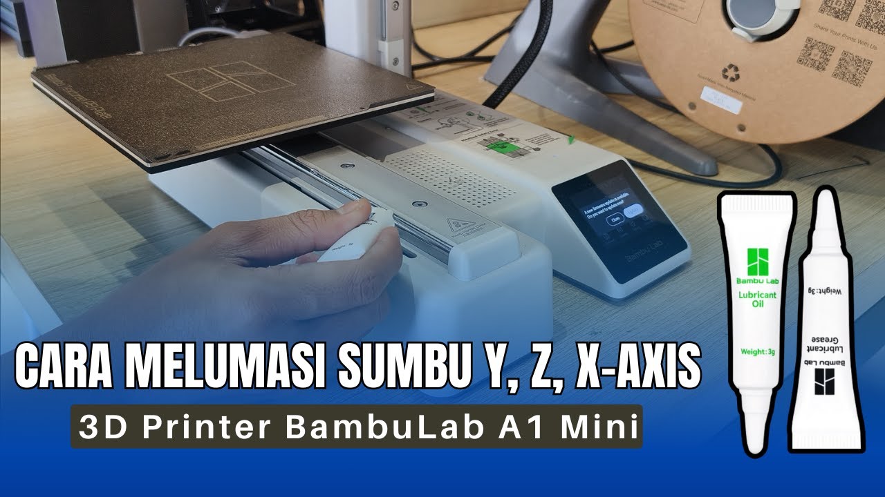 CARA MELUMASI SUMBU Y, Z, X-AXIS | 3D PRINTER BAMBULAB A1 MINI & A1 ...