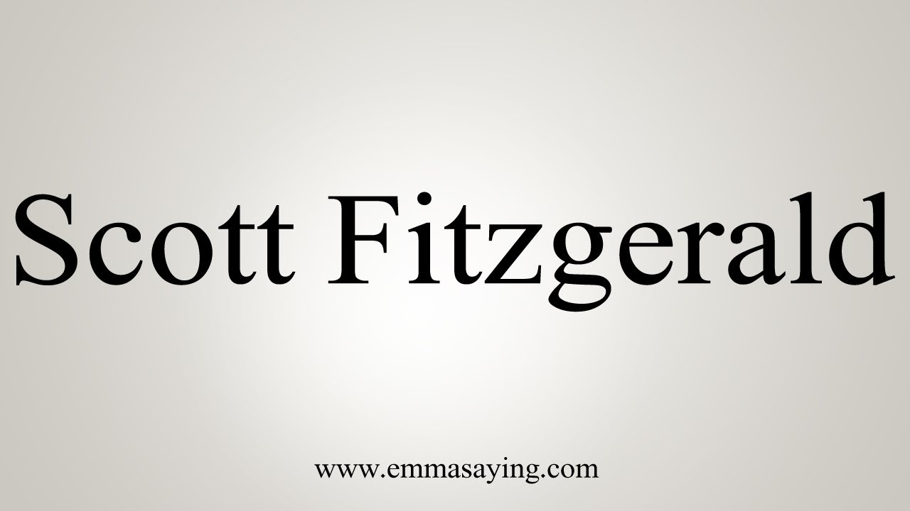 How To Say Scott Fitzgerald - YouTube