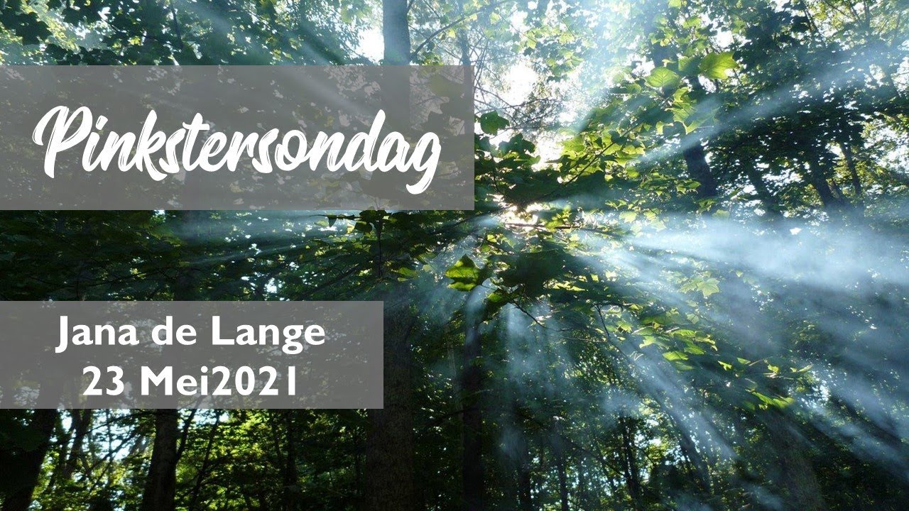 23 Mei 2021- Pinksterfees Oggenddiens - Ds. Jana de Lange - YouTube