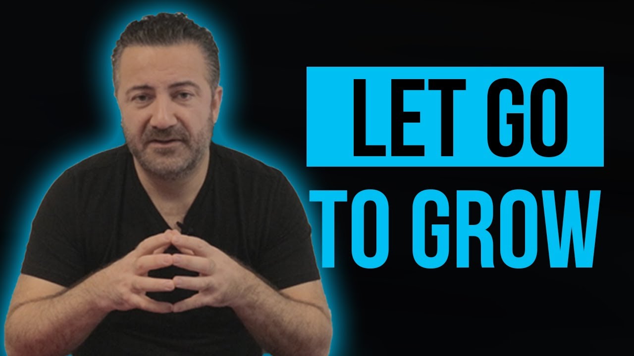 Let Go To Grow - YouTube