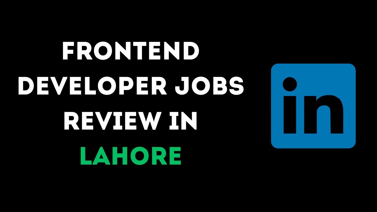 Linkedin Frontend Developer Jobs Review In Lahore Youtube