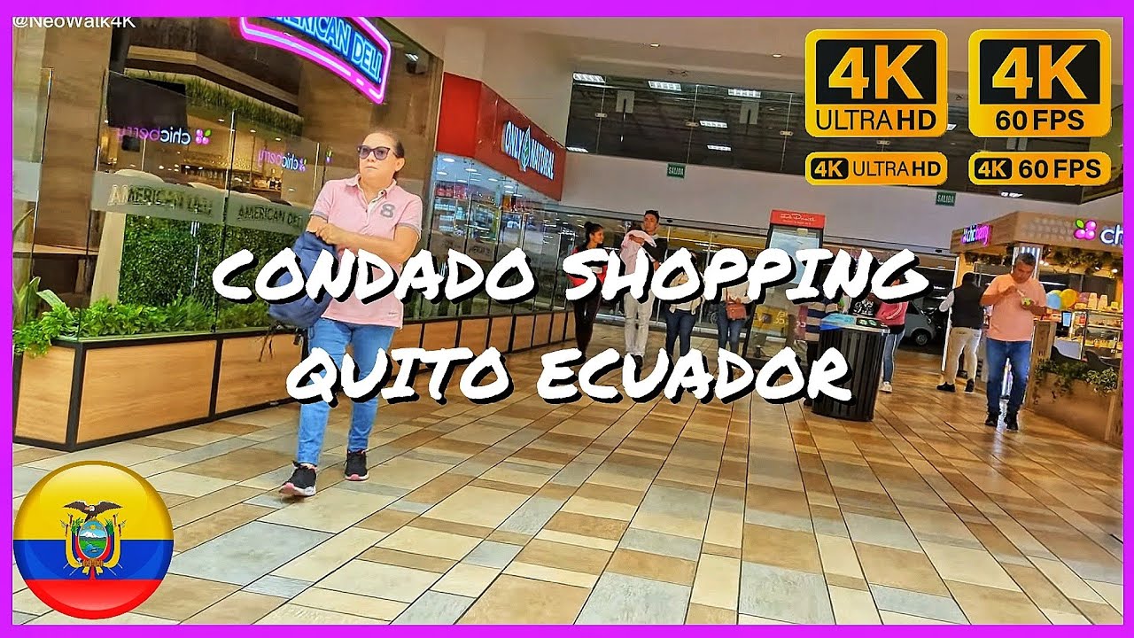 Condado Shopping /Quito 4K / Recorrido Completo 2023 🇪🇨 - YouTube