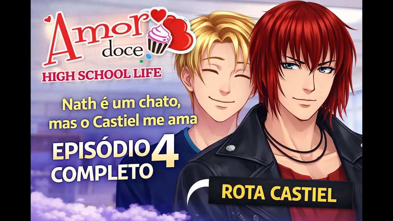 Nath ta chato, mas Castiel me ama – Episódio 4 | Rota Castiel Amor Doce ...