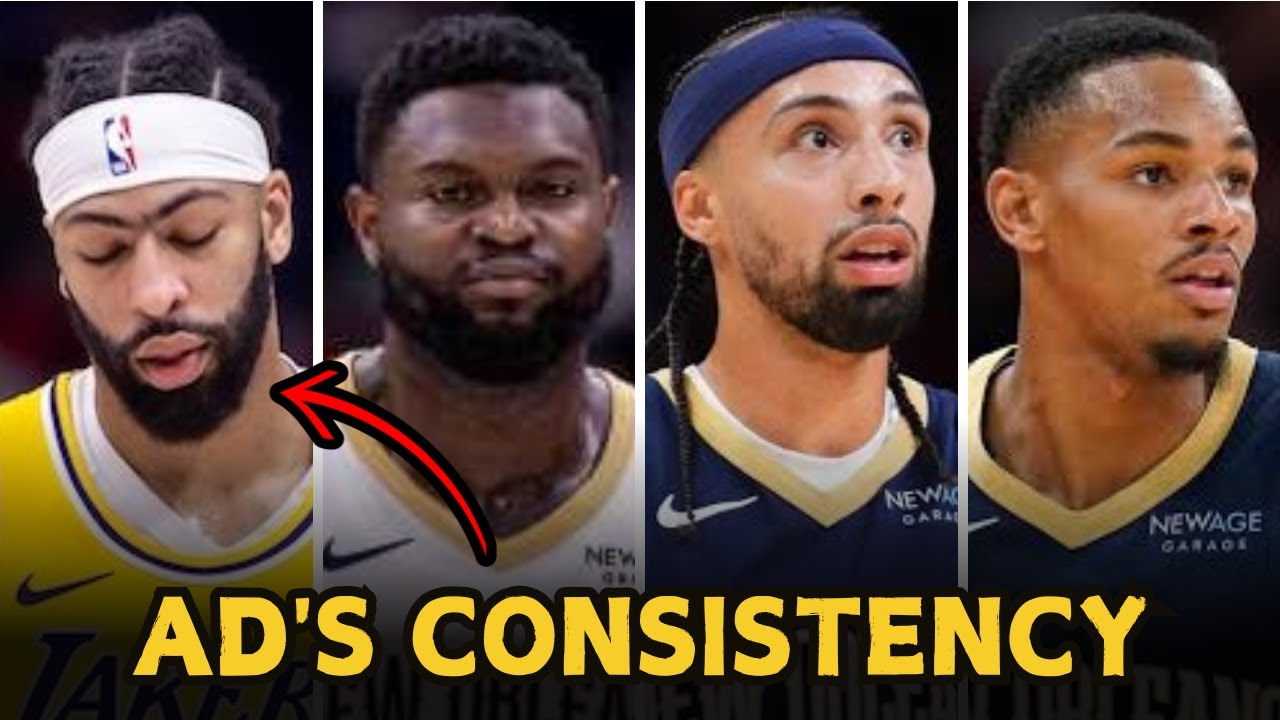 AD Consistency is the Problem | The Pelicans will Trade their Players ...