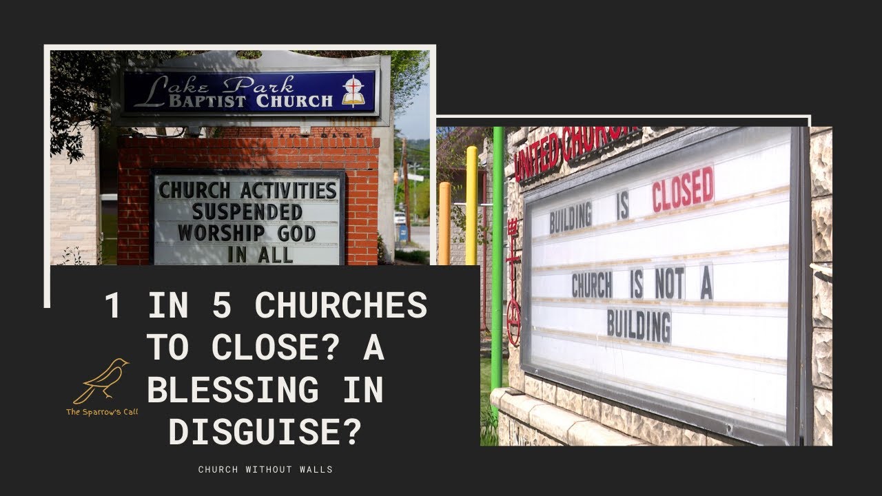 Churches Closing: A Blessing in Disguise? - YouTube