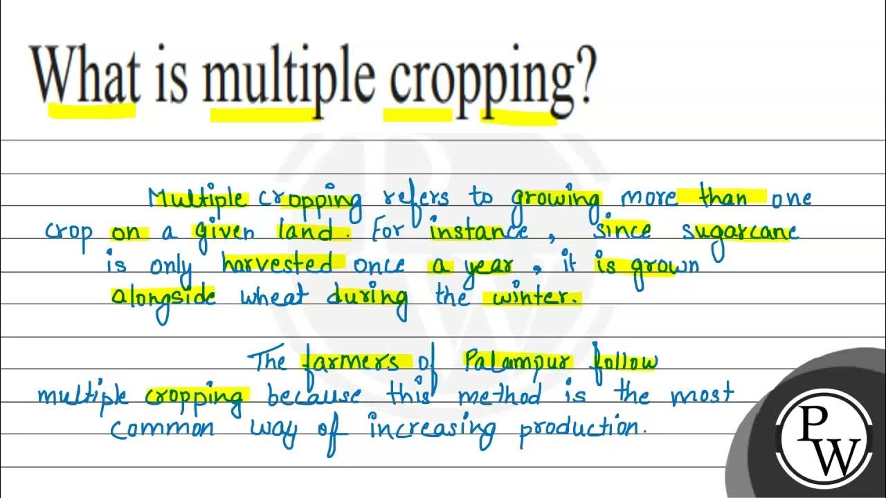What is multiple cropping? \[ \begin{array}{l} \text { Multiple cropping refers to growing more ...