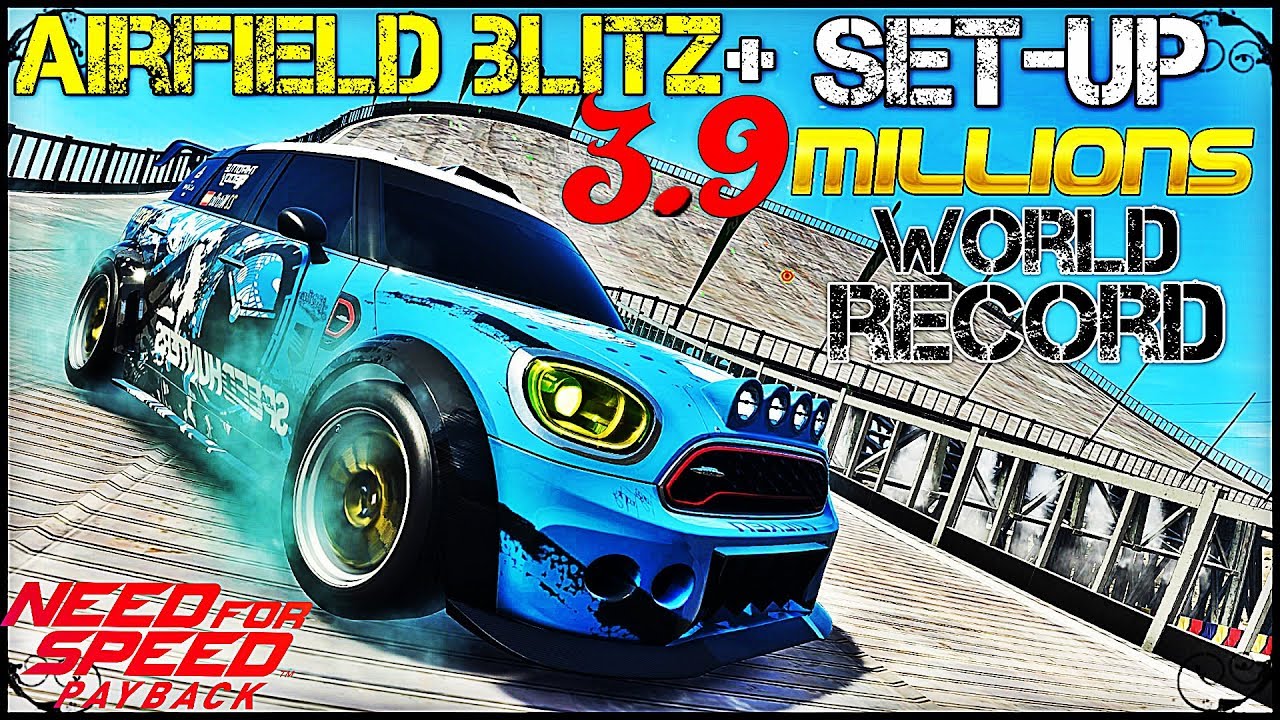 NFS Payback - WORLD RECORD | 3.9 Million Points | Airfield Blitz ...