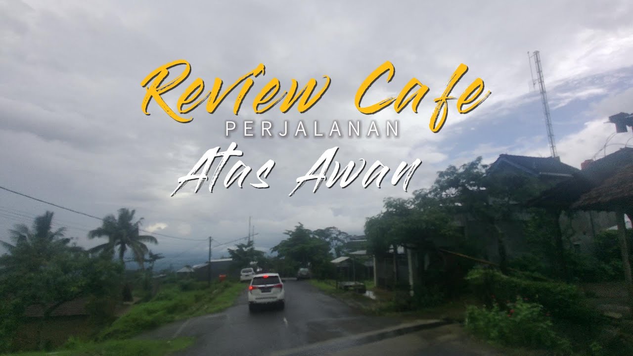 Review Perjalanan dari Cafe Atas Awan Besuki Kediri - YouTube