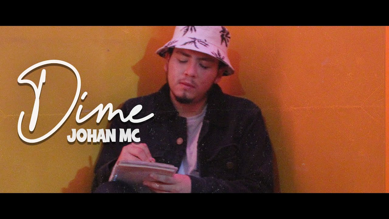 Dime - Johan MC (Video Cypher) - YouTube Music