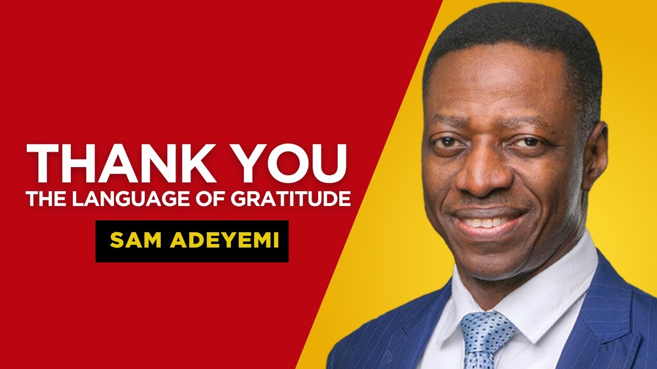 Sam Adeyemi - Thank you (The Language of Gratitude) - YouTube