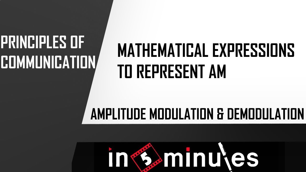 Module2_Vid_8_Amplitude Modulation and Demodulation_Mathematical ...