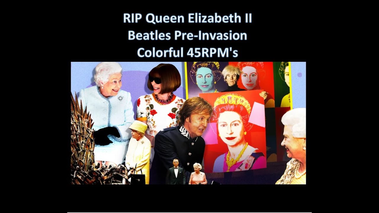 Episode 45: British Focus: RIP Queen Elizabeth II, Remember The Beatles ...
