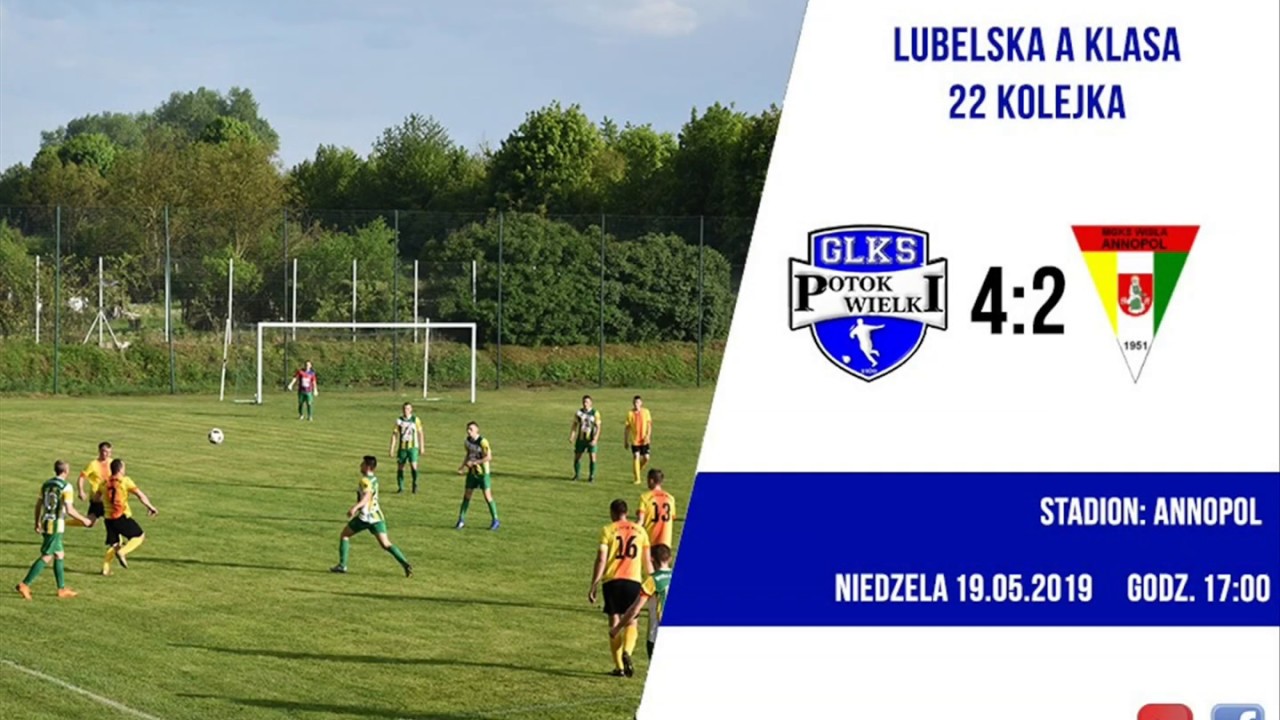 Wisła Annopol - GLKS Potok Wielki 2:4 22 kolejka lubelskiej A klasy ...