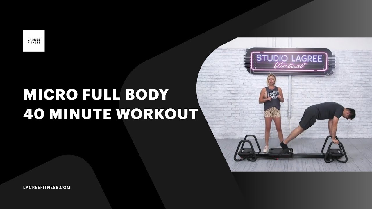 Lagree Fitness Microformer Full Body 40 Minute Workout - YouTube