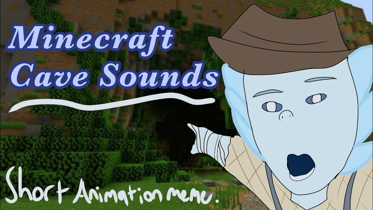 Minecraft Cave Sounds be like.. || Short/Lazy Animation || - YouTube