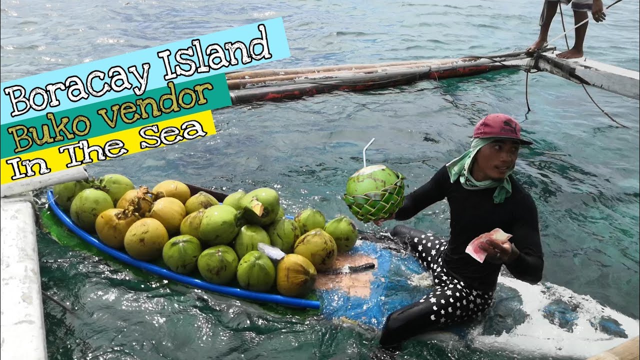Boracay Island Aqua Buko | Buko In The Sea | coconut Vendor In The Sea ...