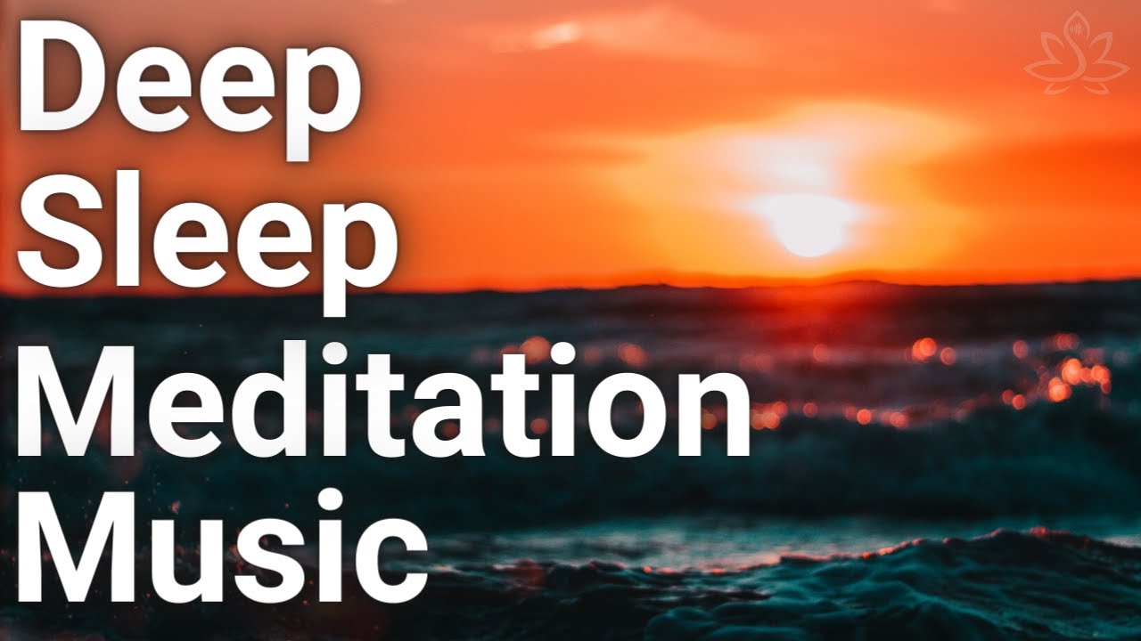 Deep Sleep Meditation Music - YouTube