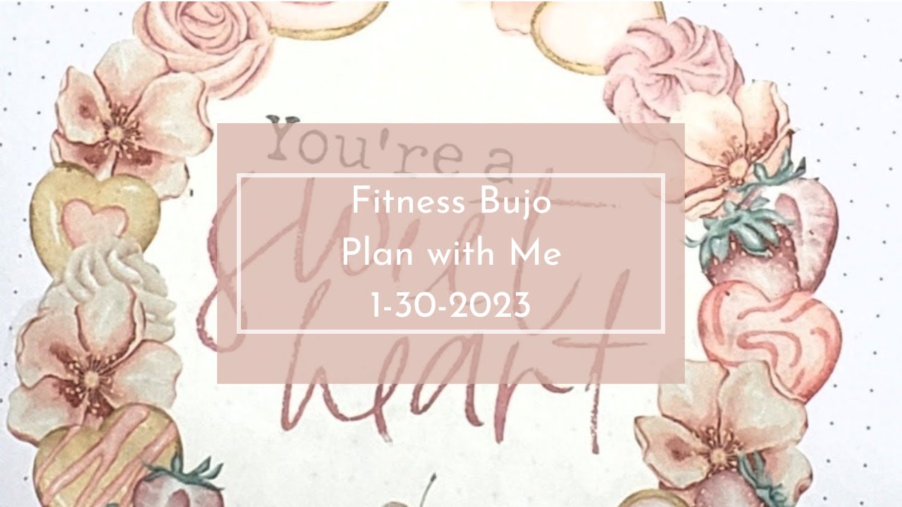 Fitness Bujo Plan with Me 1-30-2023 - YouTube