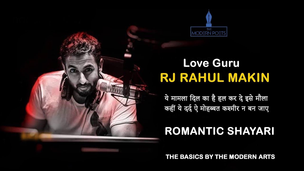 RJ Rahul Makin | Love Guru | Love Shayari | The Modern Poets |The ...
